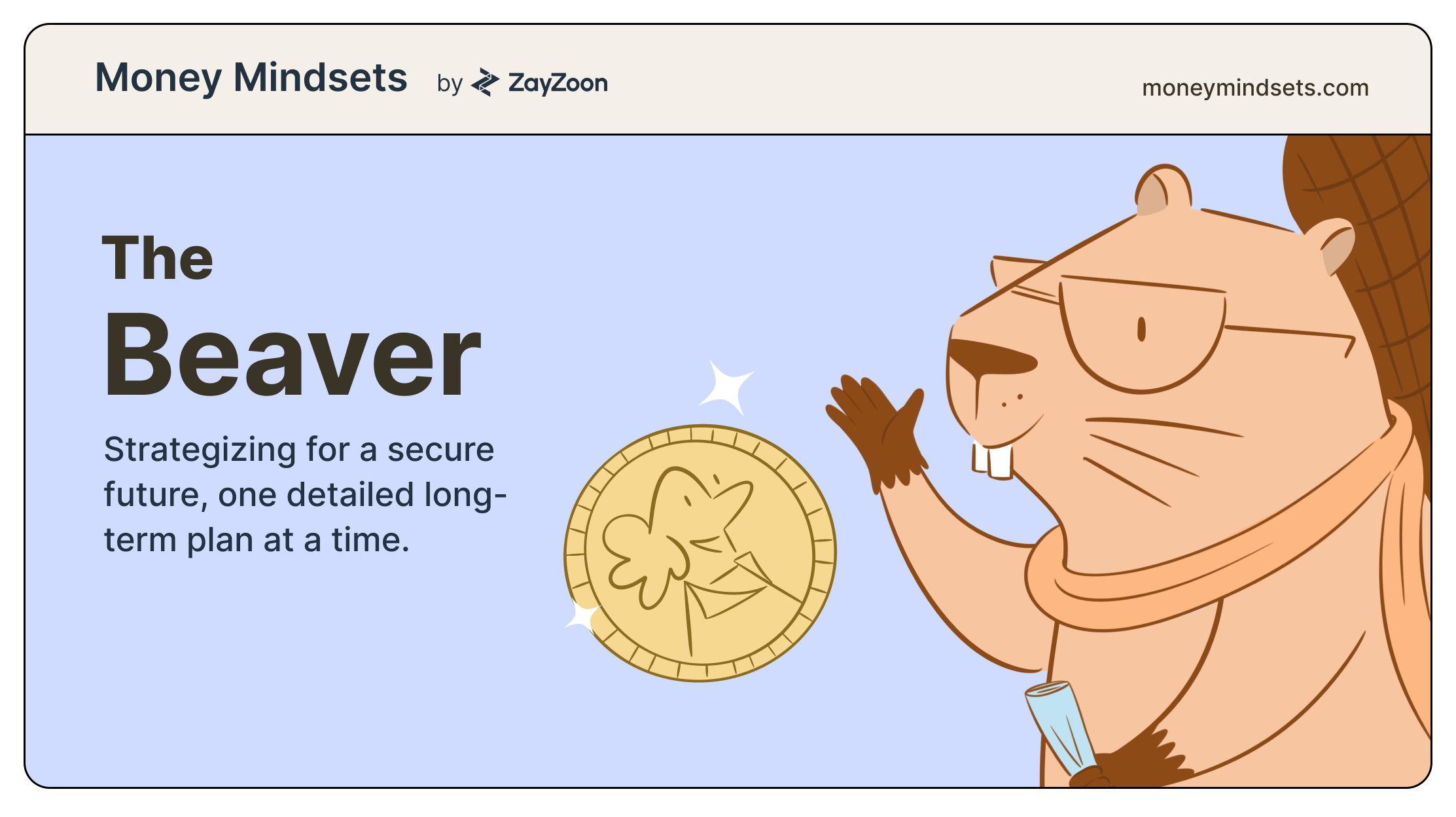 The Beaver - ZayZoon | Money Mindsets